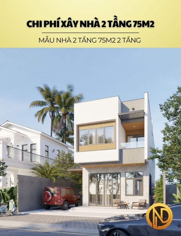 Cách Xác Định Chi Phí Xây Nhà 2 Tầng 75m2 Chuẩn Xác Nhất